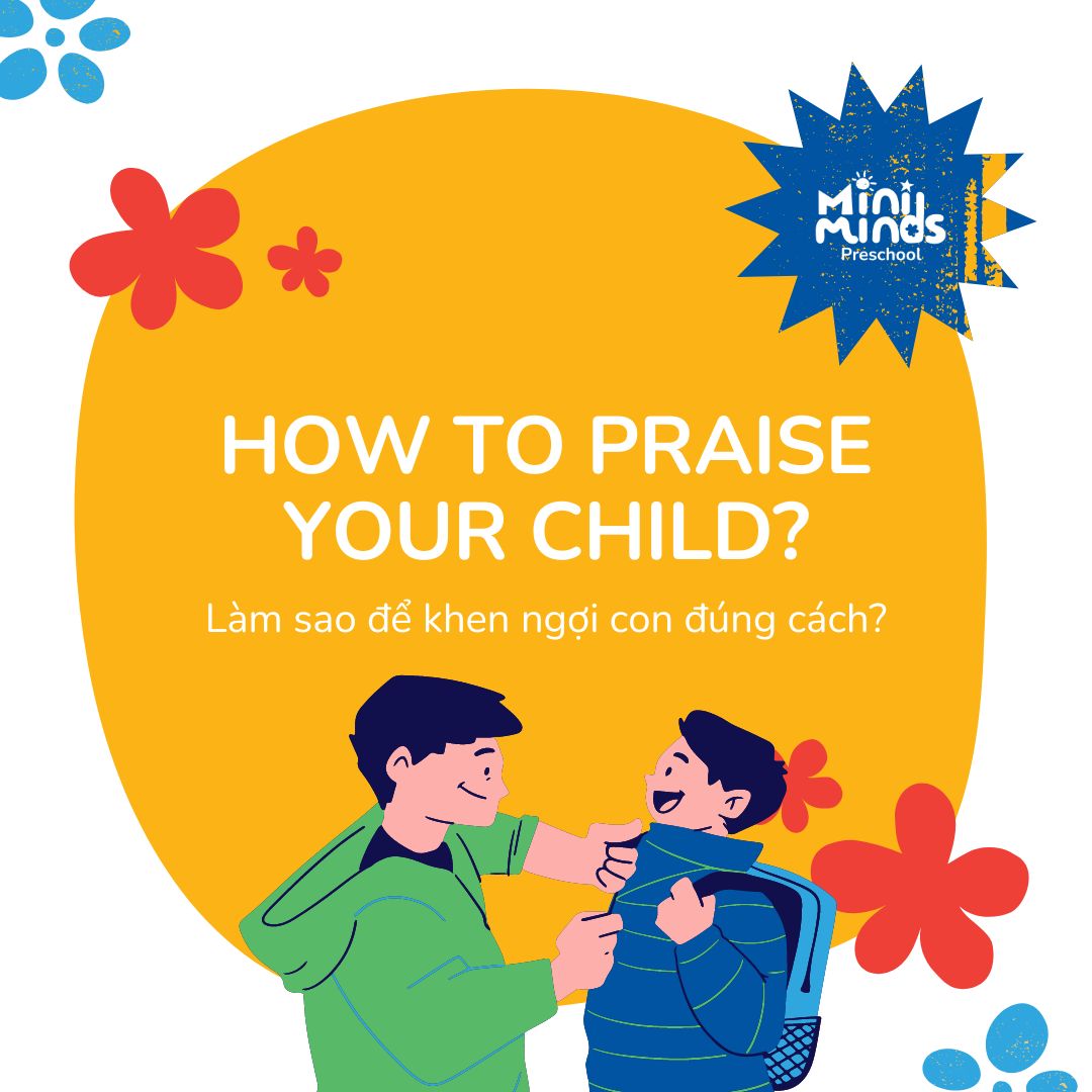 Mini Minds Preschool: Những lưu ý khen ngợi con "ĐÚNG CÁCH" - Mini ...